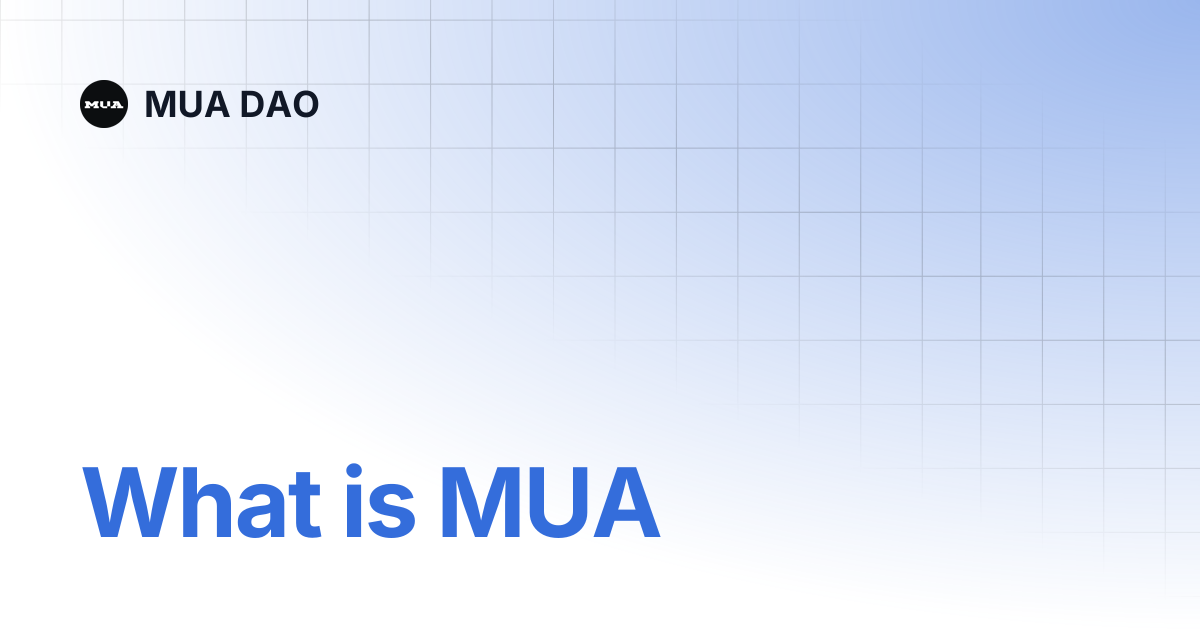 What is MUA | MUA DAO