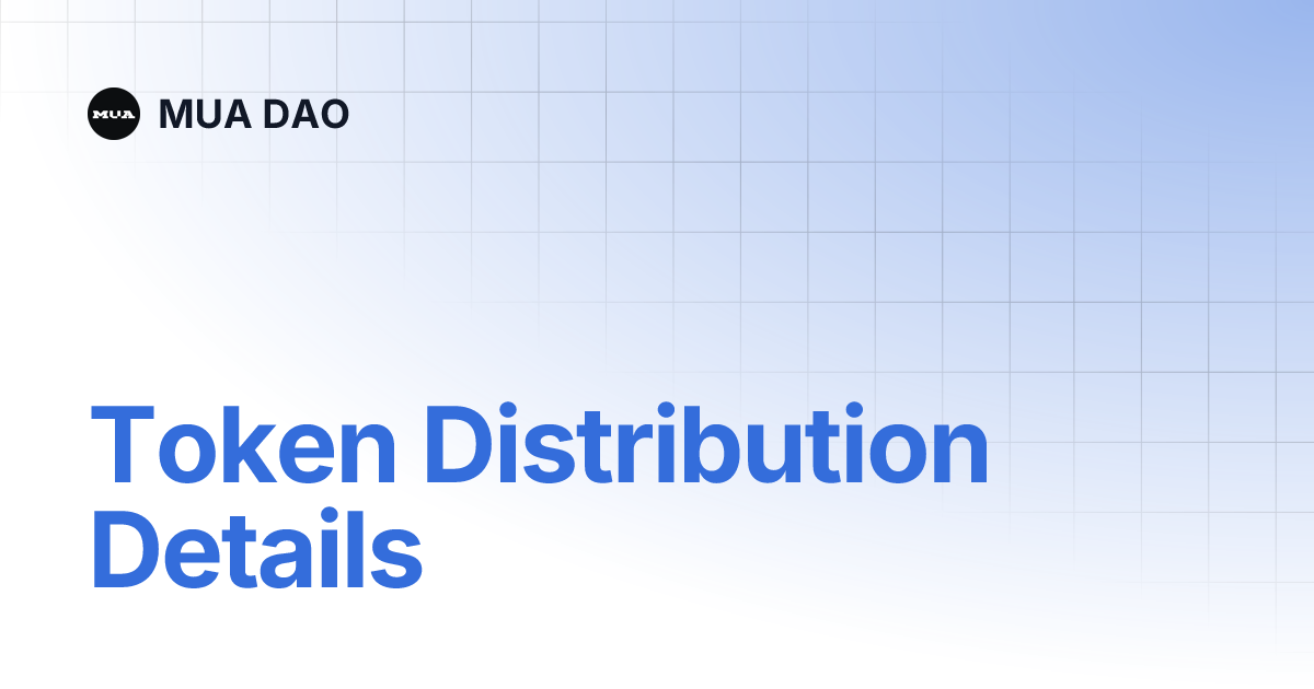 Token Distribution Details | MUA DAO